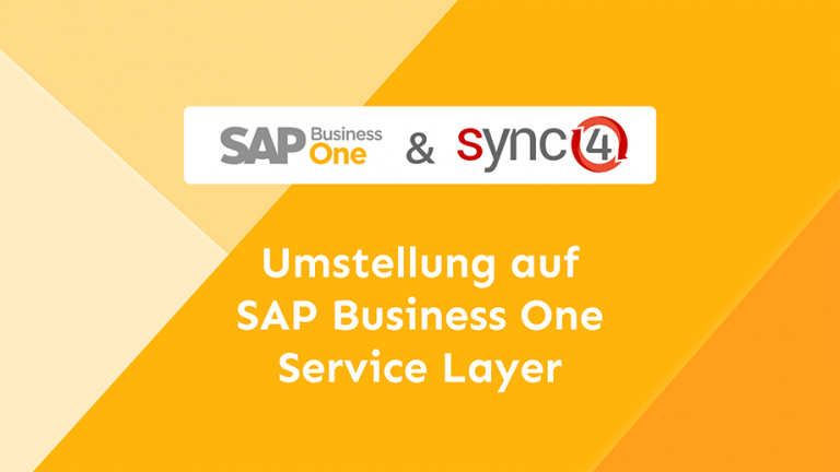 Umstellung auf SAP Business One Service Layer